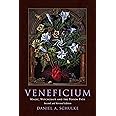 Veneficium: Magic, Witchcraft and the Poison Path: Schulke, Daniel A ...