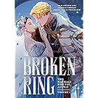 The Broken Ring : This Marriage Will Fail Anyway Volume 1 - Kindle edition by CHACHA KIM ...