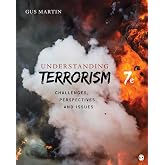 Understanding Terrorism: Challenges, Perspectives, and Issues: Martin ...