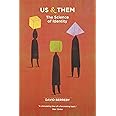Us and Them: The Science of Identity: David Berreby: 9780226044651 ...