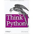 Think Python: Allen B. Downey: 9781449330729: Amazon.com: Books