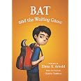 Bat and the Waiting Game (The Bat Series, 2): Arnold, Elana K., Santoso ...