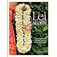 Lei Aloha: Celebrating the Vibrant Flowers and Lei of Hawai'i: Estes ...