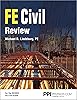 PPI FE Civil Review — Complete Topic Review by Michael R. Lindeburg ...