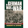 The German Way of War: From the Thirty Years' War to the Third Reich ...