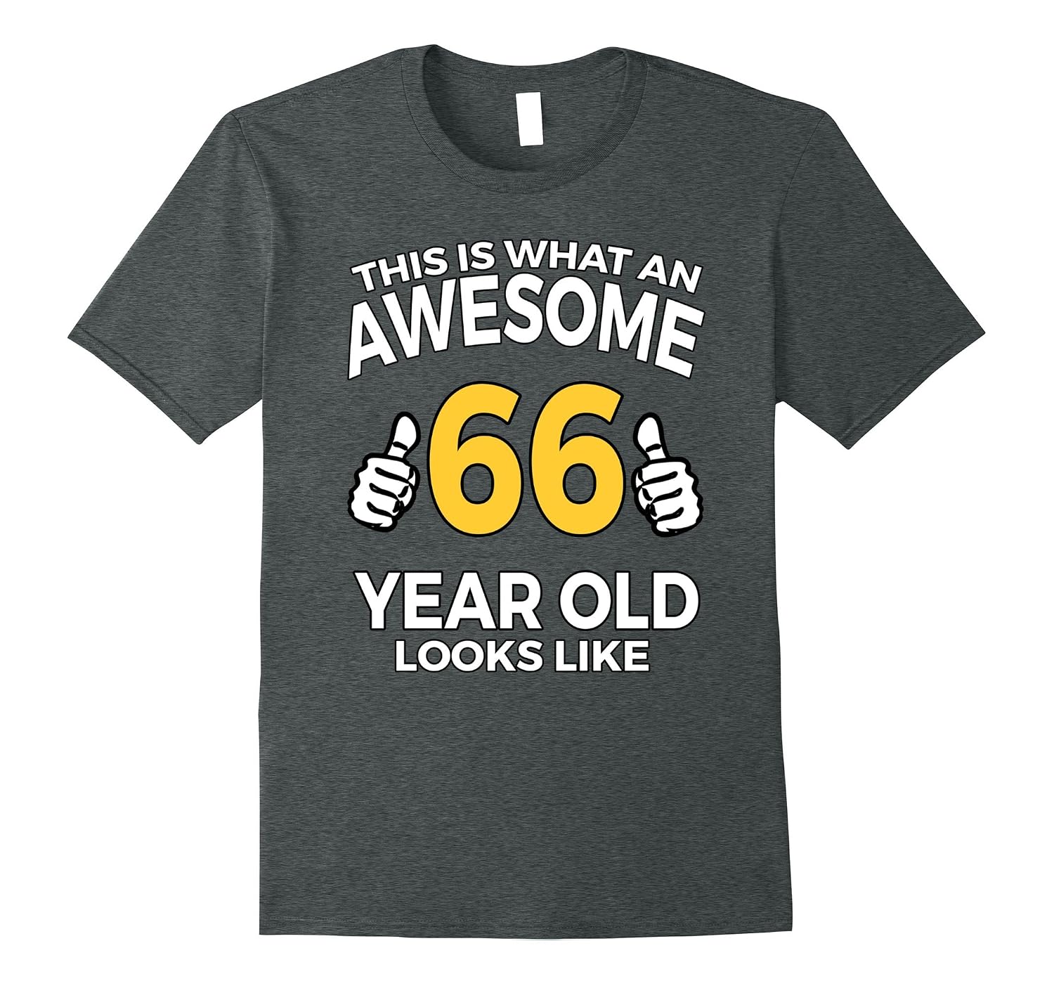 66th Birthday Gift Aged 66 Years T Shirt For Men Or Women PL Polozatee