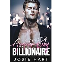 Amazon.com: Accidental Baby for the Billionaire: An Enemies to Lovers Second Chance Romance ...