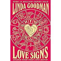 Linda Goodman's Love Signs: New Edition of the Classic Astrology Book ...