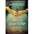 Flight of the Sparrow: A Novel of Early America: Brown, Amy Belding ...