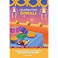 Celebrating Diwali: History, Traditions, and Activities – A Holiday ...