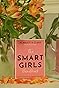 The Smart Girls Handbook: How to Silence Self-doubt, Find Your Purpose ...