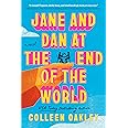 Jane and Dan at the End of the World: Oakley, Colleen: 9780593200827 ...