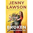Broken (in the best possible way): Lawson, Jenny: 9781250077035: Amazon ...