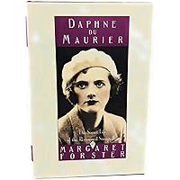 Daphne Du Maurier: The Secret Life of the Renowned Storyteller: Forster ...