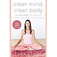 Clean Mind, Clean Body: A 28-Day Plan for Physical, Mental, and ...