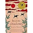 Burnt Shadows: A Novel: Shamsie, Kamila: 9780312551872: Amazon.com: Books