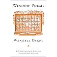 Window Poems: Berry, Wendell, Bates, Wesley, Hall, James Baker ...