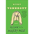 Welcome to the Monkey House: A Collection of Short Works: Kurt Vonnegut ...