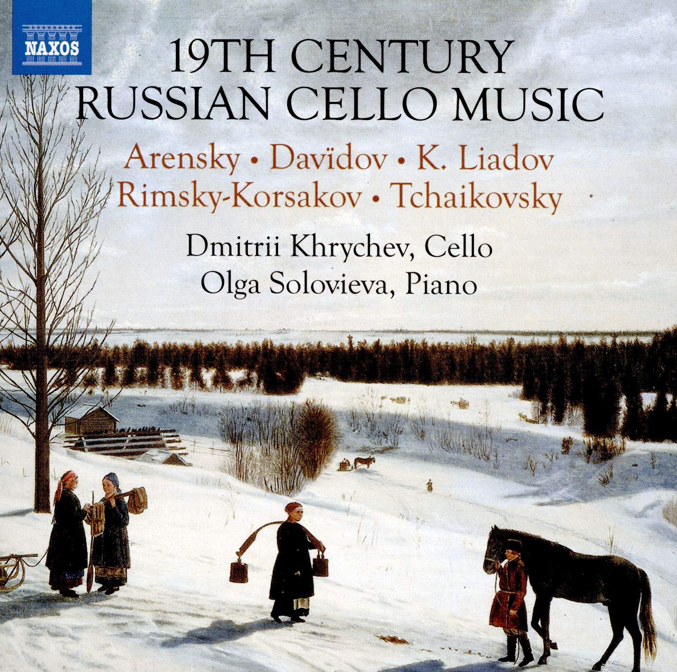 19TH C Russian Cello [Dmitrii Khrychev; Olga Solovieva] [Naxos: 8573951 ...