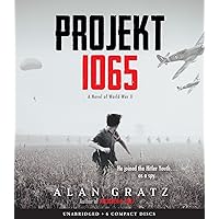 Projekt 1065: A Novel of World War II: Gratz, Alan: 9781338051001 ...
