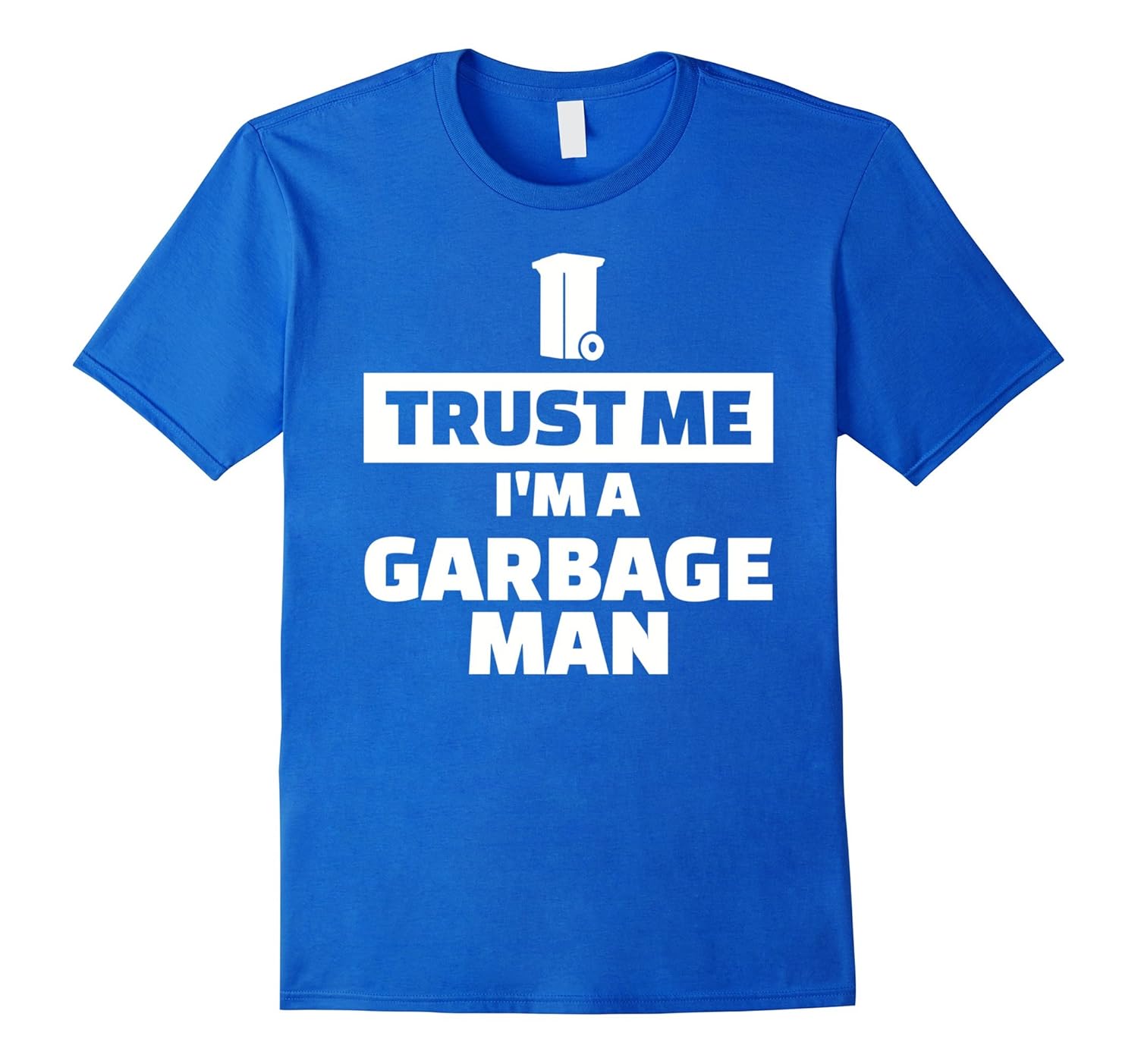 Mens Trust me Im a garbage man T-Shirt-TD – theteejob