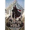 Amazon.com: The Floating World: 9781250853080: Oh, Axie: Books