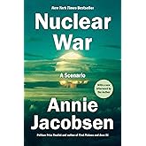 Nuclear War: A Scenario: Jacobsen, Annie: 9780593476093: Amazon.com: Books