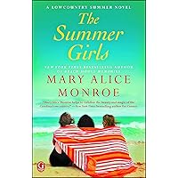 The Summer Girls (Lowcountry Summer Book 1) - Kindle edition by Monroe, Mary Alice. Literature ...