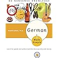 German Made Simple: Learn to Speak and Understand German Quickly and ...