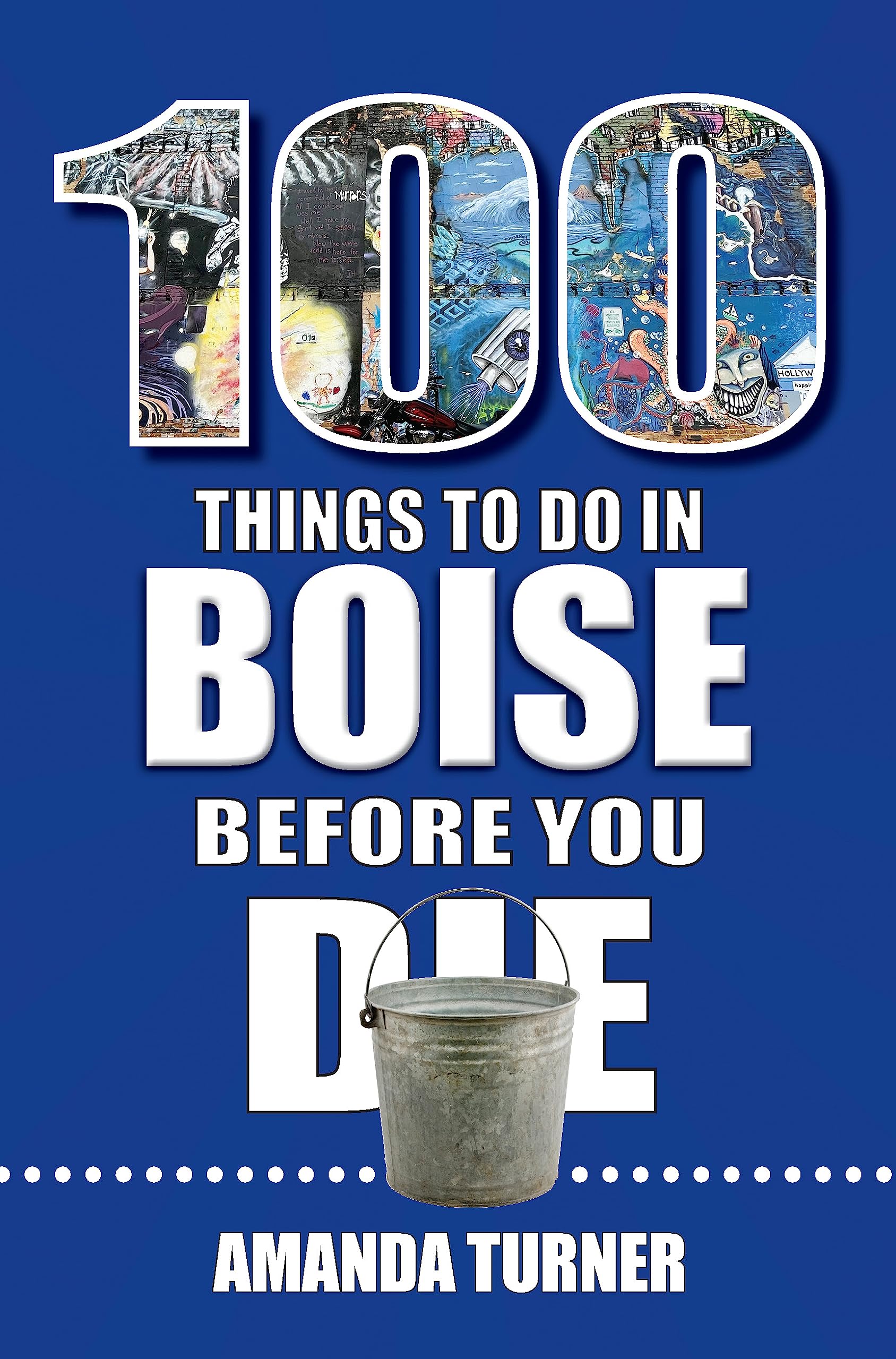 Mua 100 Things to Do in Boise Before You Die (100 Things to Do Before ...