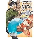 Campfire Cooking in Another World With My Absurd Skill: Volume 1 (Manga): Eguchi, Ren, Kevin ...
