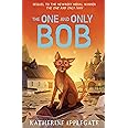 One And Only Bob: Katherine Applegate: 9780008390662: Amazon.com: Books