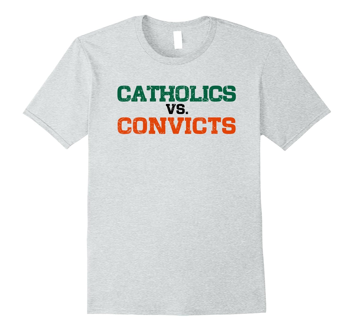 Catholics Vs. Convicts Vintage 1988 Football Gift T-Shirt-TH – TEEHELEN