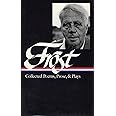 Robert Frost: Collected Poems, Prose, and Plays (Library of America ...