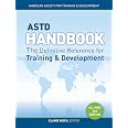 ASTD Handbook: The Definitive Reference for Training & Development ...