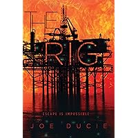 Amazon.com: The Rig: 9780544936744: Ducie, Joe: Books