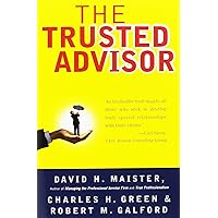The Trusted Advisor: Maister, David H., Green, Charles H., Galford ...