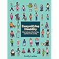 Demystifying Disability: What to Know, What to Say, and How to Be an Ally: Ladau, Emily ...
