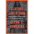 Slaying Leviathan: Limited Government and Resistance in Christian ...