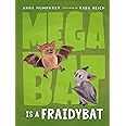 Amazon.com: Megabat Is a Fraidybat: 9780735266025: Humphrey, Anna ...