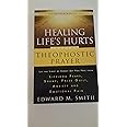 Healing Life's Hurts Through Theophostic Prayer: Dr. Edward M. Smith ...