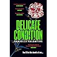 Delicate Condition: Danielle Valentine: 9781800818354: Amazon.com: Books