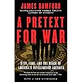 A Pretext for War: 9/11, Iraq, and the Abuse of America's Intelligence Agencies: Bamford, James ...