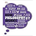 How Philosophy Works: The Concepts Visually Explained (DK How Stuff ...