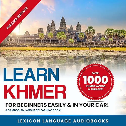 Learn Khmer for Beginners! A Cambodian Language Learning Book!: Over ...