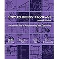 How to Design Programs, second edition: An Introduction to Programming and Computing (Mit Press ...