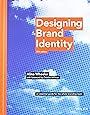 Designing Brand Identity: An Essential Guide for the Whole Branding ...
