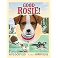 Good Rosie!: (A Sweet and Funny Picture Book About Dogs, Friendship ...