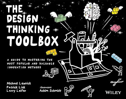 The Design Thinking Toolbox: A Guide to Mastering the Most Popular and ...