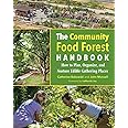 The Community Food Forest Handbook: How to Plan, Organize, and Nurture ...